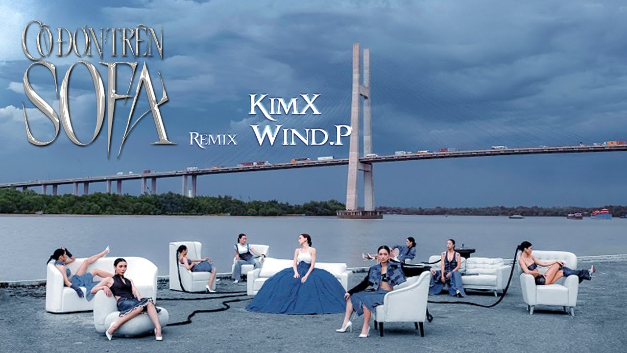 CÔ ĐƠN TRÊN SOFA - REMIX | KIMX FT WIND.P - YouTube