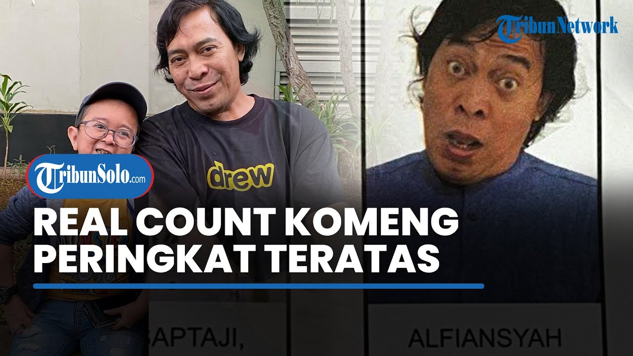 Real Count Komeng Peringkat Teratas, Daus Mini Sempat Kira Sang ...