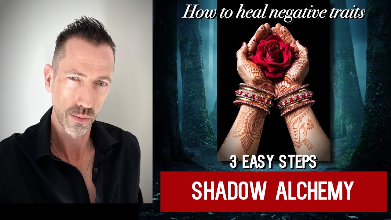 Shadow Alchemy | Healing Negative Traits - YouTube