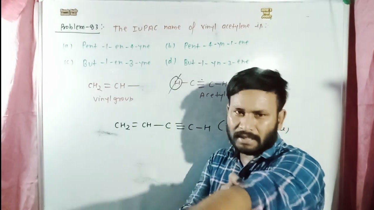 Problem 83The IUPAC name of vinyl acetylene is #iupac_name # ...