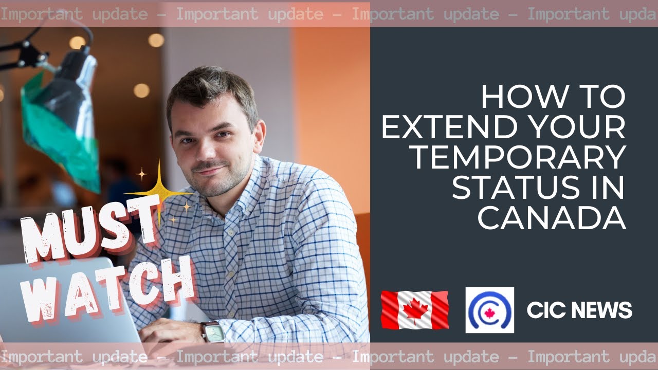 How to extend your temporary status in Canada - YouTube