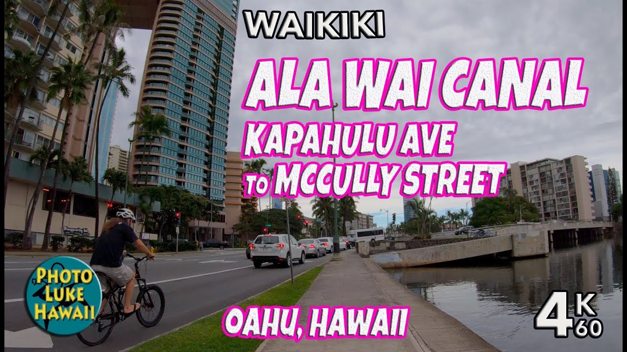 Ala Wai Canal Kapahulu Ave to McCully St Oahu Hawaii - YouTube