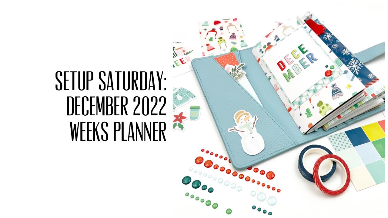 Setup Saturday: December 2022 Weeks Planner - YouTube