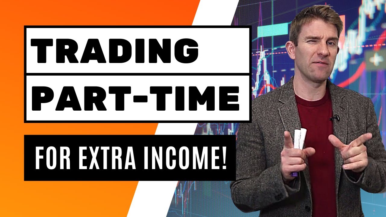 Can You Make An Extra Income Trading Part-Time? 🤩😎 - YouTube