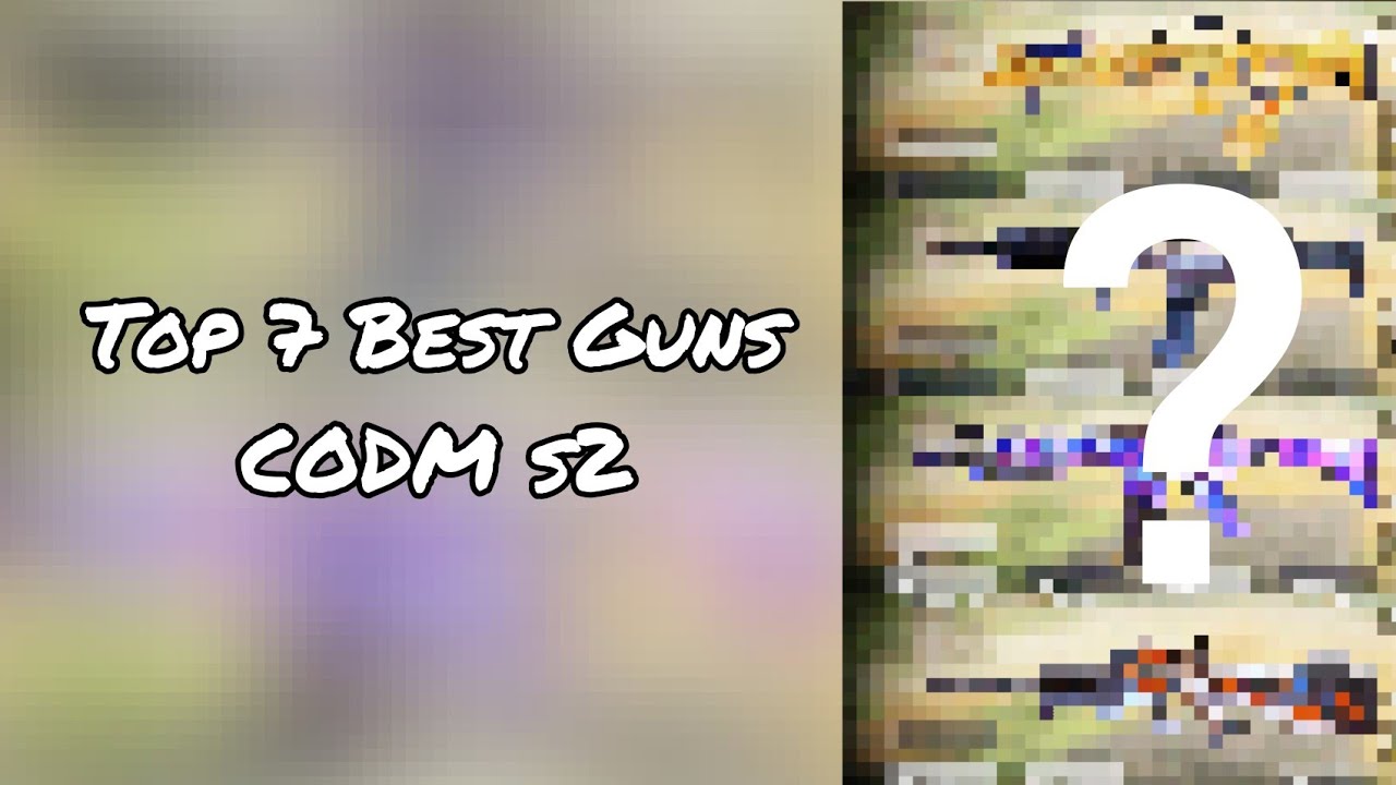 Top SEVEN Best Guns In CODM Season 2 CODM List YouTube top-seven-best-guns-in-codm-season-2-codm-list-youtube