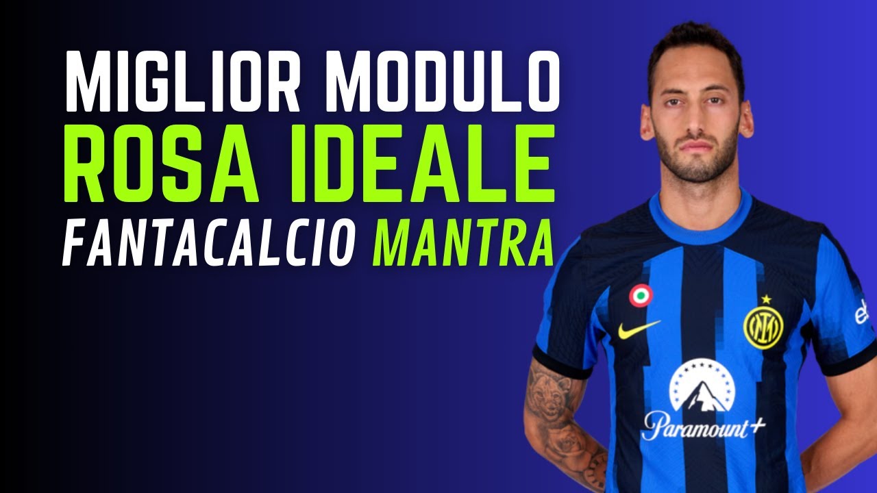MIGLIOR MODULO E ROSA IDEALE al FANTACALCIO MANTRA | Guida all'Asta del ...