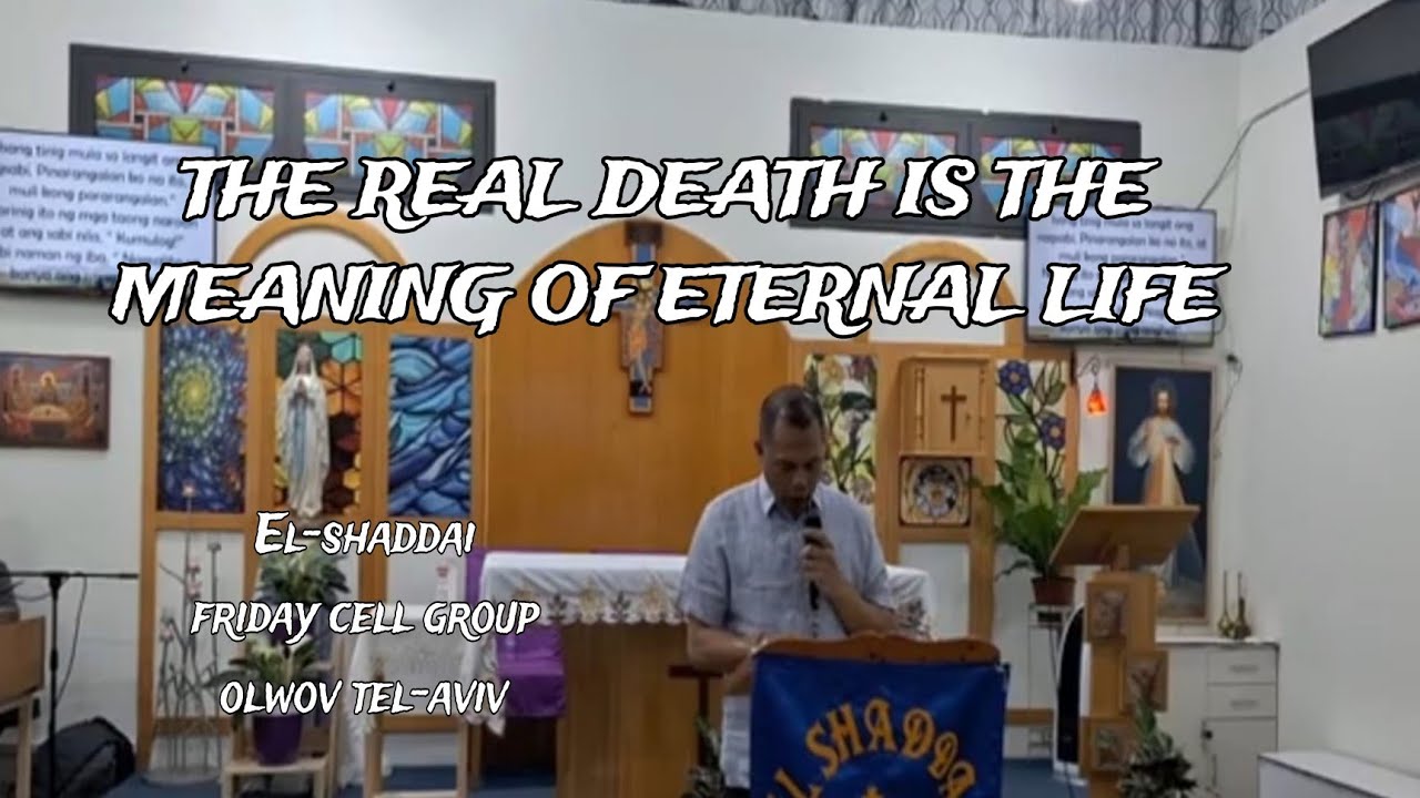 THE REAL DEATH IS THE MEANING OF ETERNAL LIFE - YouTube
