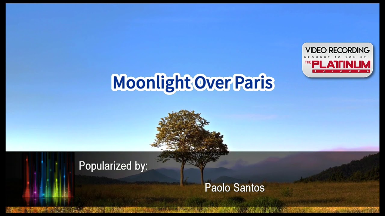 Moonlight Over Paris by: Paolo Santos (Karaoke) - YouTube