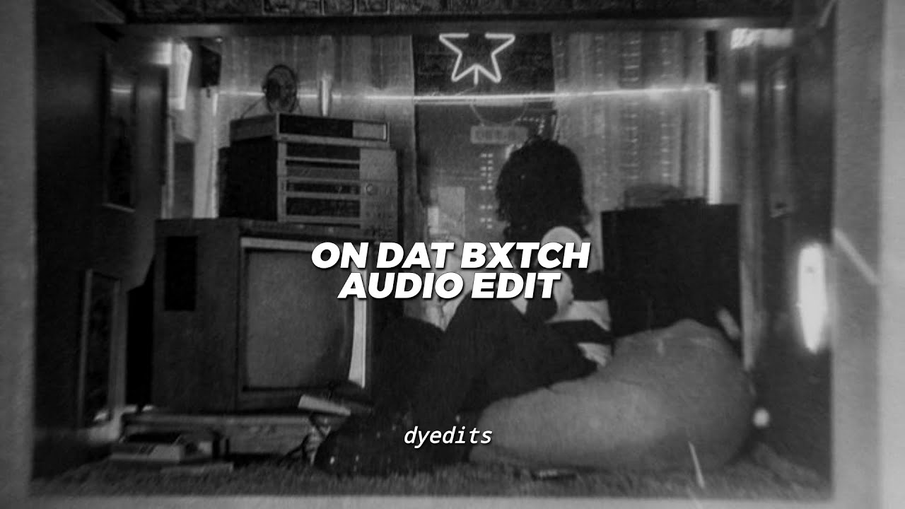 on dat bxtch! - lumi athena, masonn deforest [edit audio] - YouTube