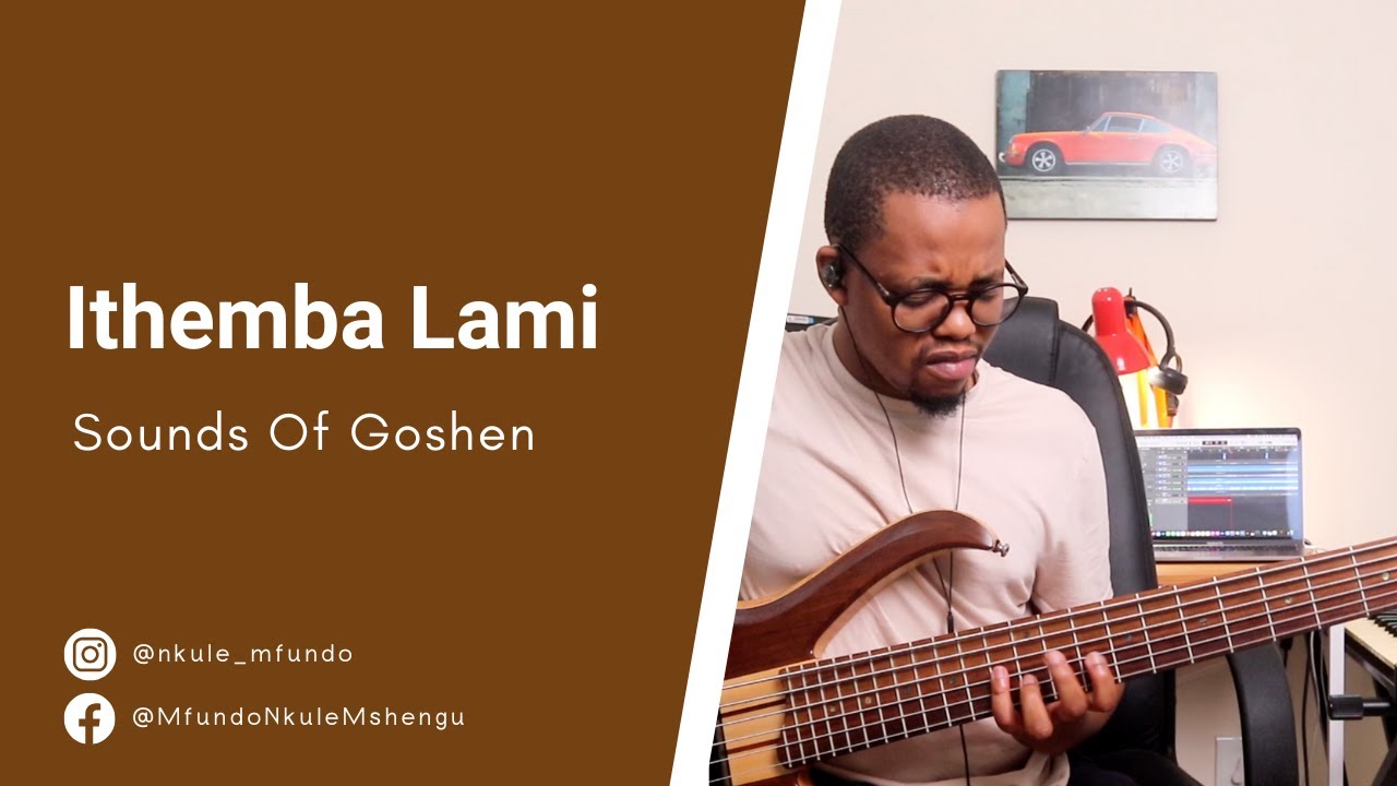Sounds of Goshen - Ithemba Lami | Bass Cover - YouTube