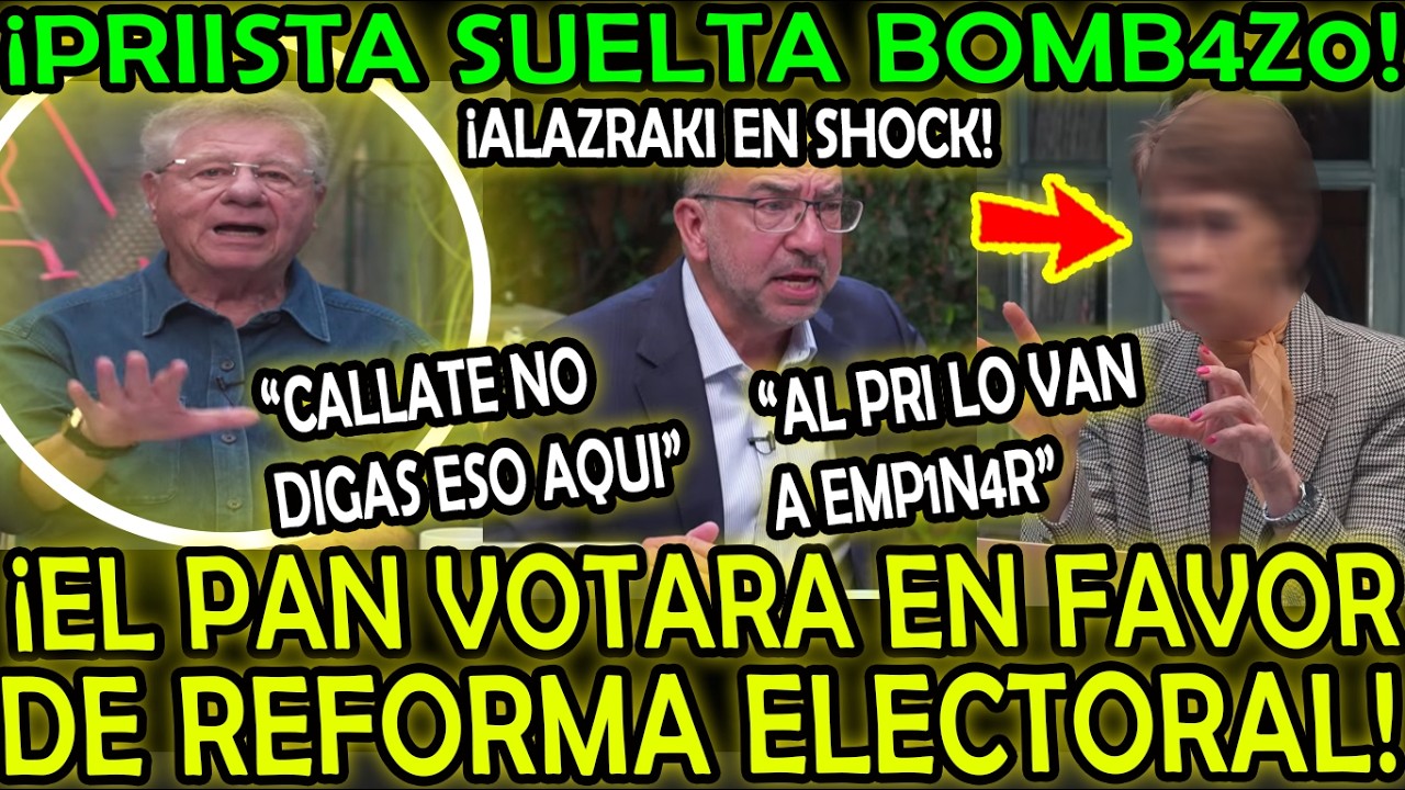 PRIISTA SUELTA B0MB4Z0 HABLO DE MÁS! ALAZRAKI FURIOSO! "EL PAN VOTARA A ...