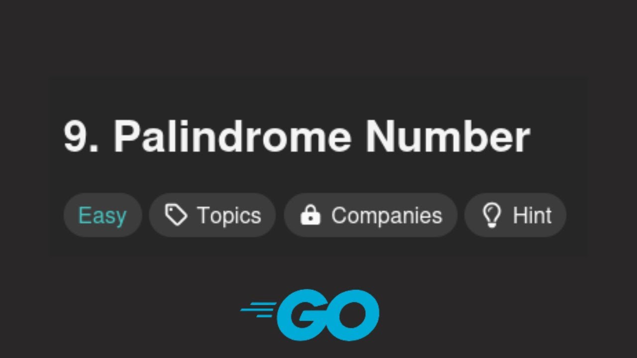 9 Palindrome Number Golang Leetcode Youtube