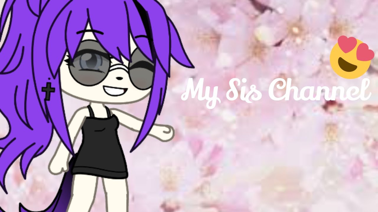 MY SIS CHANNEL IS IN DESCRIPTION - YouTube