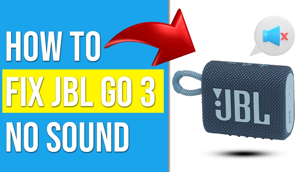 How To Fix JBL Go 3 No Sound (What To Do To Troubleshoot JBL Go 3 Has ...