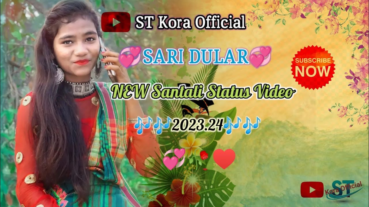 💞SARI DULAR 💞 New Santali Status Video 🎶2023.24🎶ST Kora Official YouTube channel 💞 - YouTube
