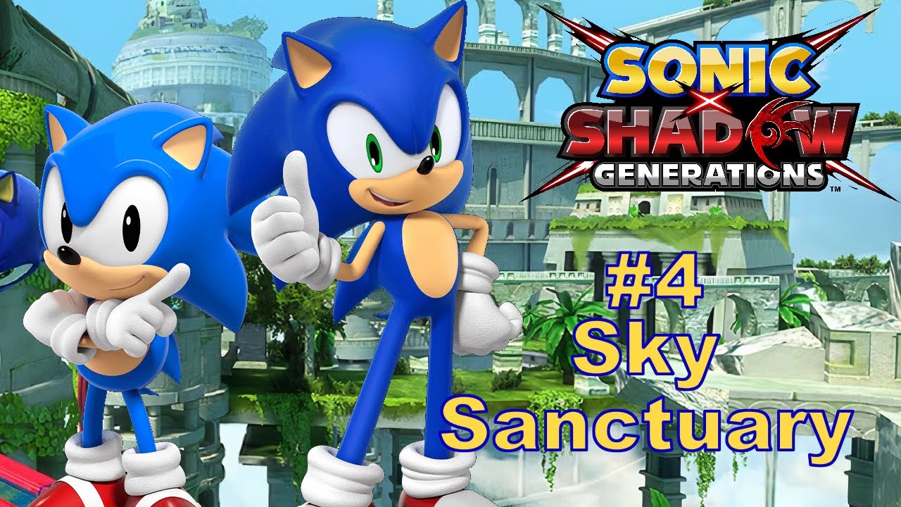 SONIC X SHADOW GENERATIONS #4 "Sky Sanctuary!" - YouTube