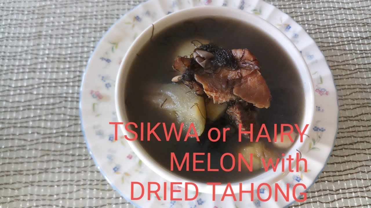 Tsikwa or Hairy melon with dried Tahong Soup - YouTube