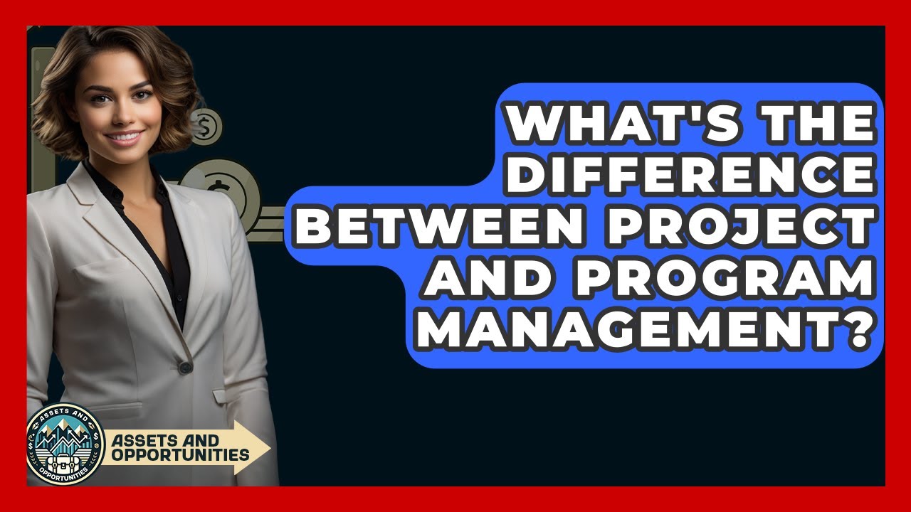 What's The Difference Between Project And Program Management ...