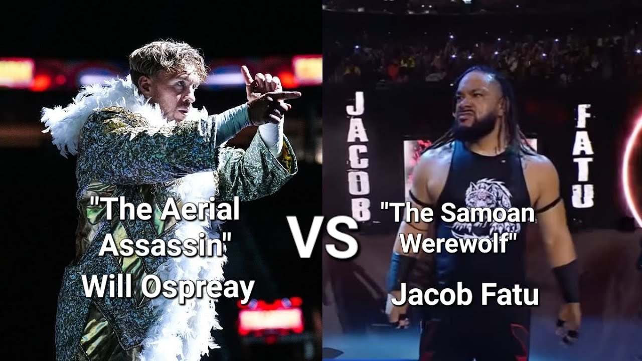 "The Aerial Assassin" Will Ospreay vs "The Samoan Werewolf" Jacob Fatu ...