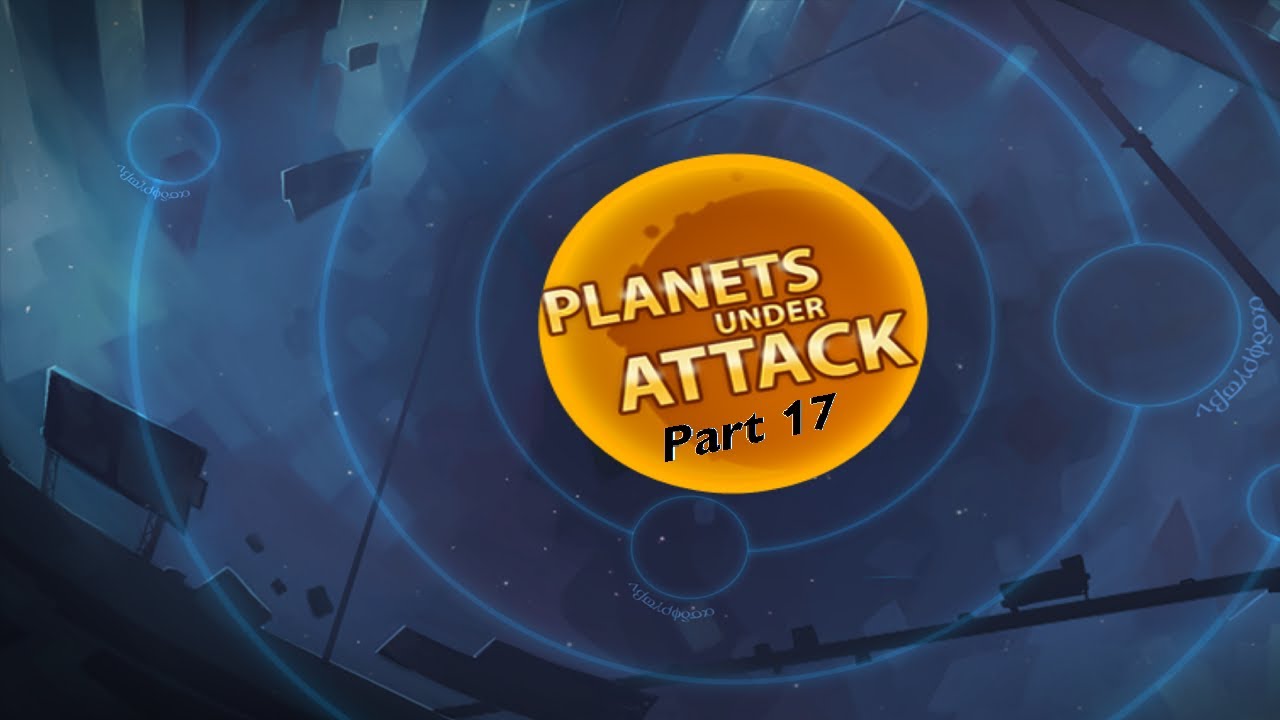 Planets Under Attack: Part 17 - Ring of Simplicity - YouTube