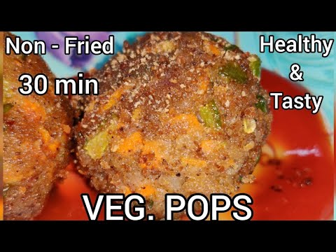 Instant Healthy Snack - Veg Pops - Non fried - Healthy - 30 min recipe ...