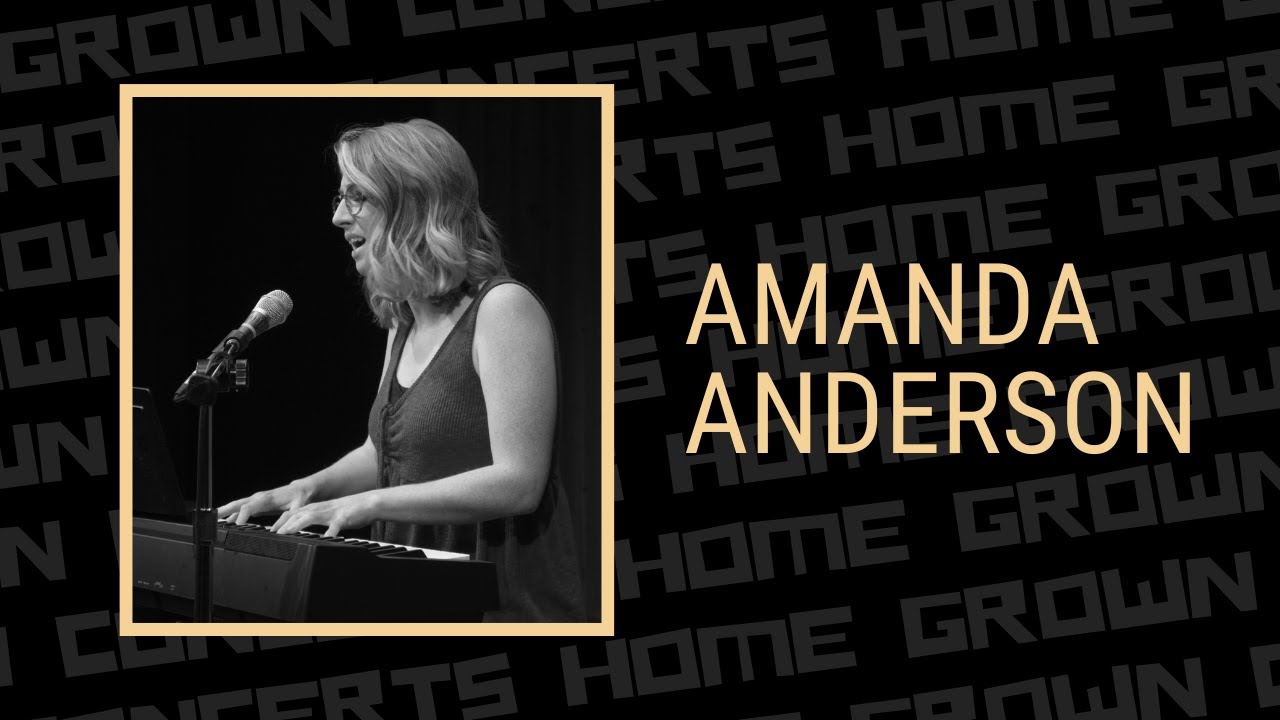 Home Grown Concerts: Amanda Anderson - YouTube