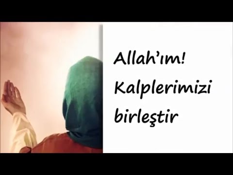 Allah’ım! Kalplerimizi birleştir