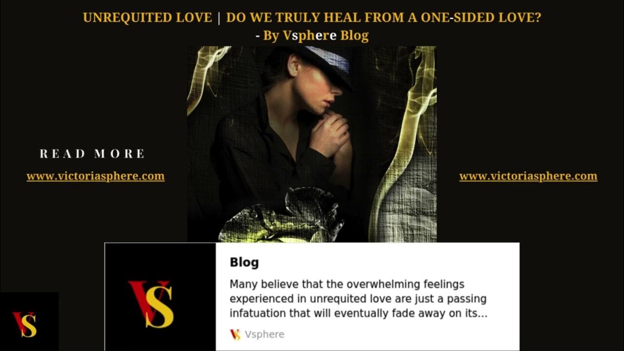Unrequited Love | By Vsphere Blog💕 - YouTube
