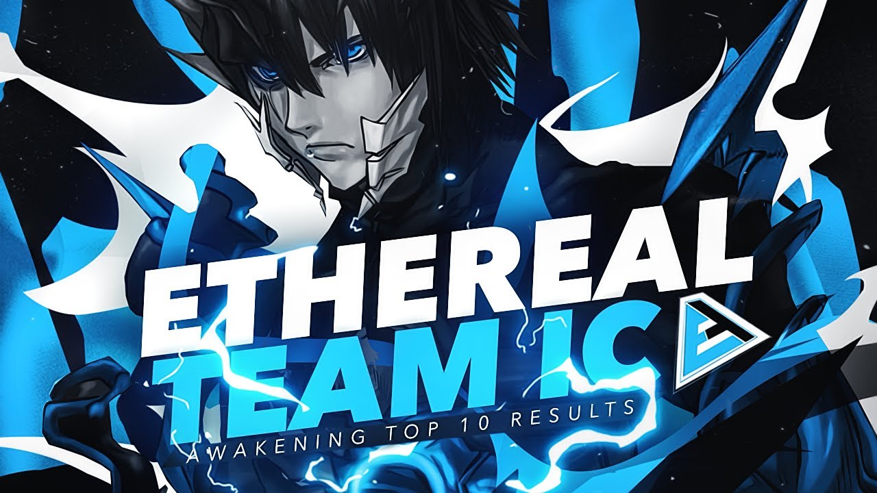 [Ethereal Team IC #1: Awakening] Top 10 Results - YouTube