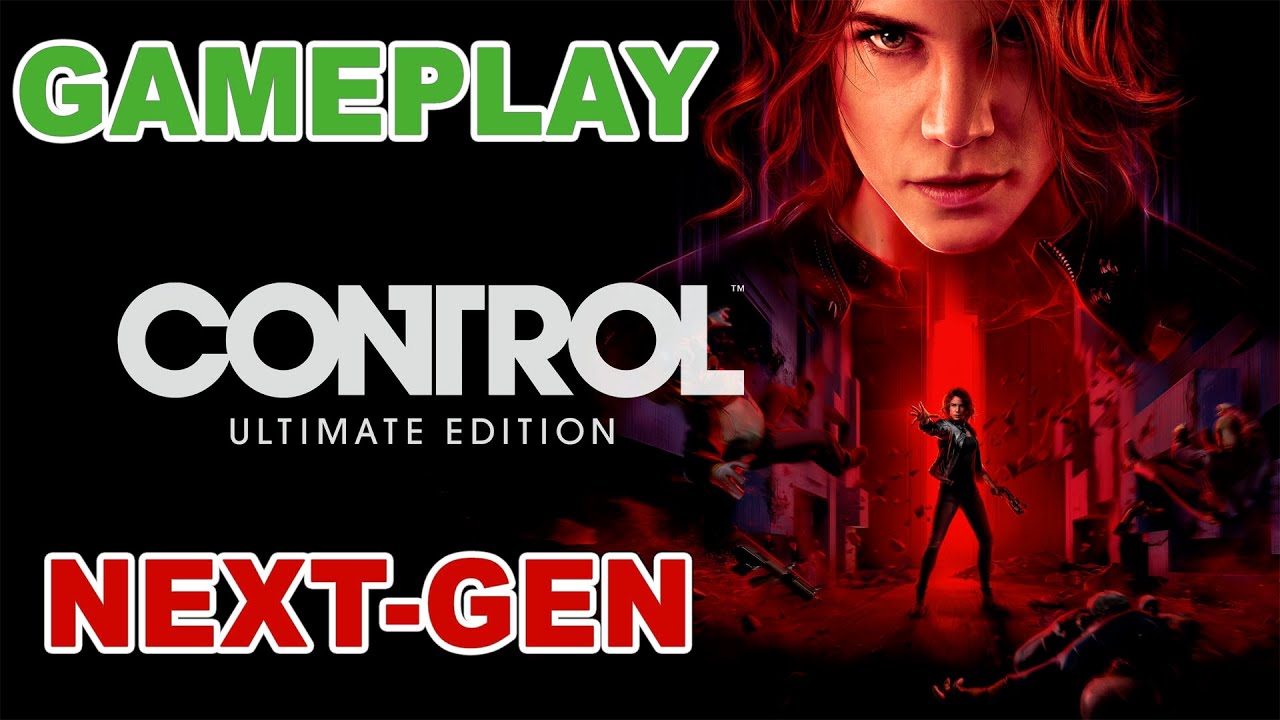 CONTROL ARRIVA GRATIS SU NEXT GEN - Control Ultimate Edition - YouTube