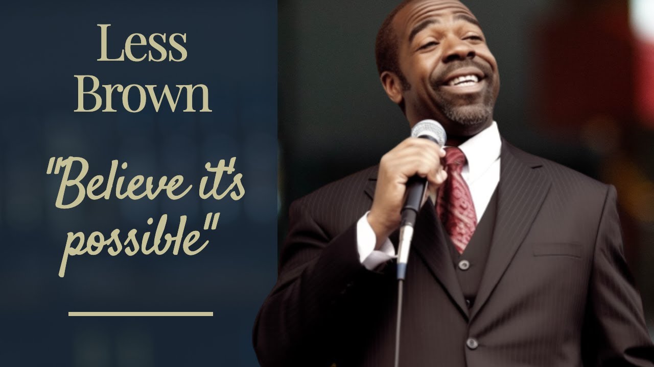 Believe it's possible - less brown motivational speech - YouTube