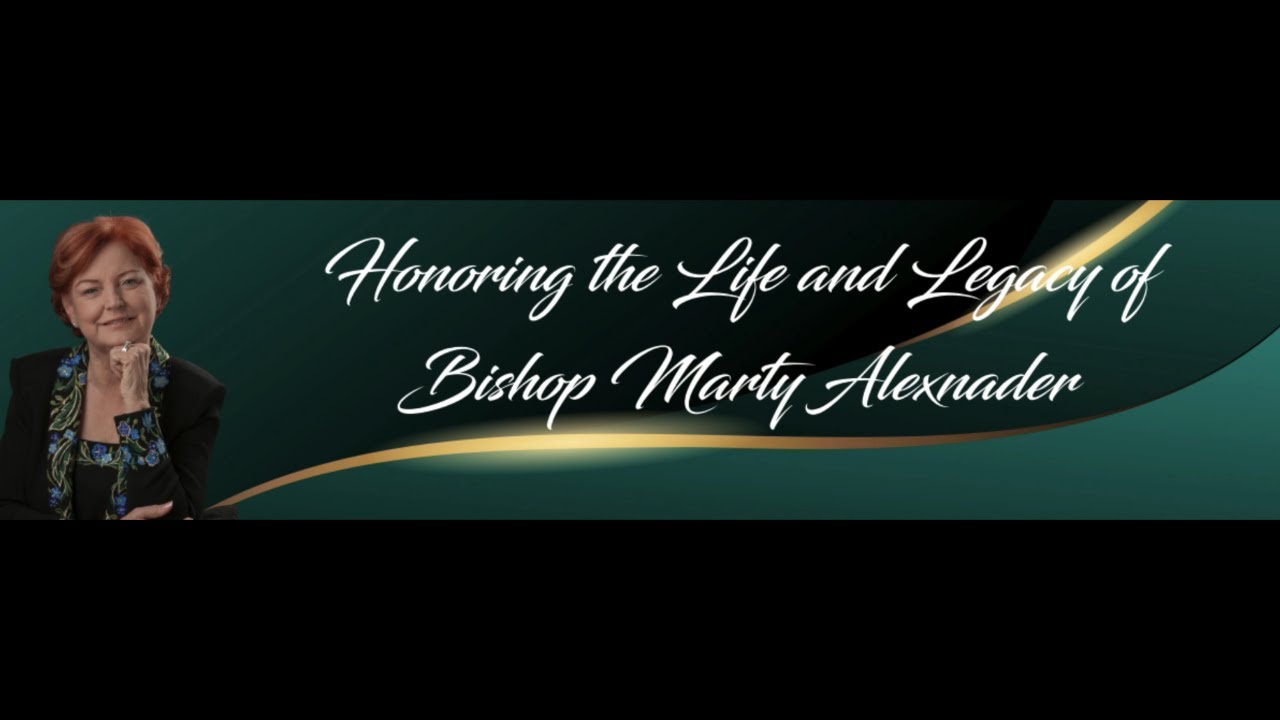 Honoring the Life and Legacy of Bishop Marty Alexander - YouTube