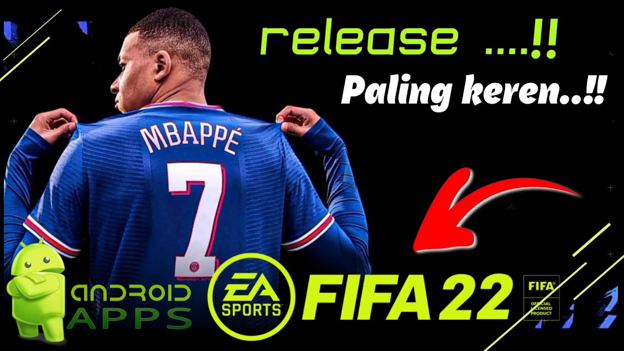 RELEASE!! Fifa 22 mod android offline versi tebaik - YouTube