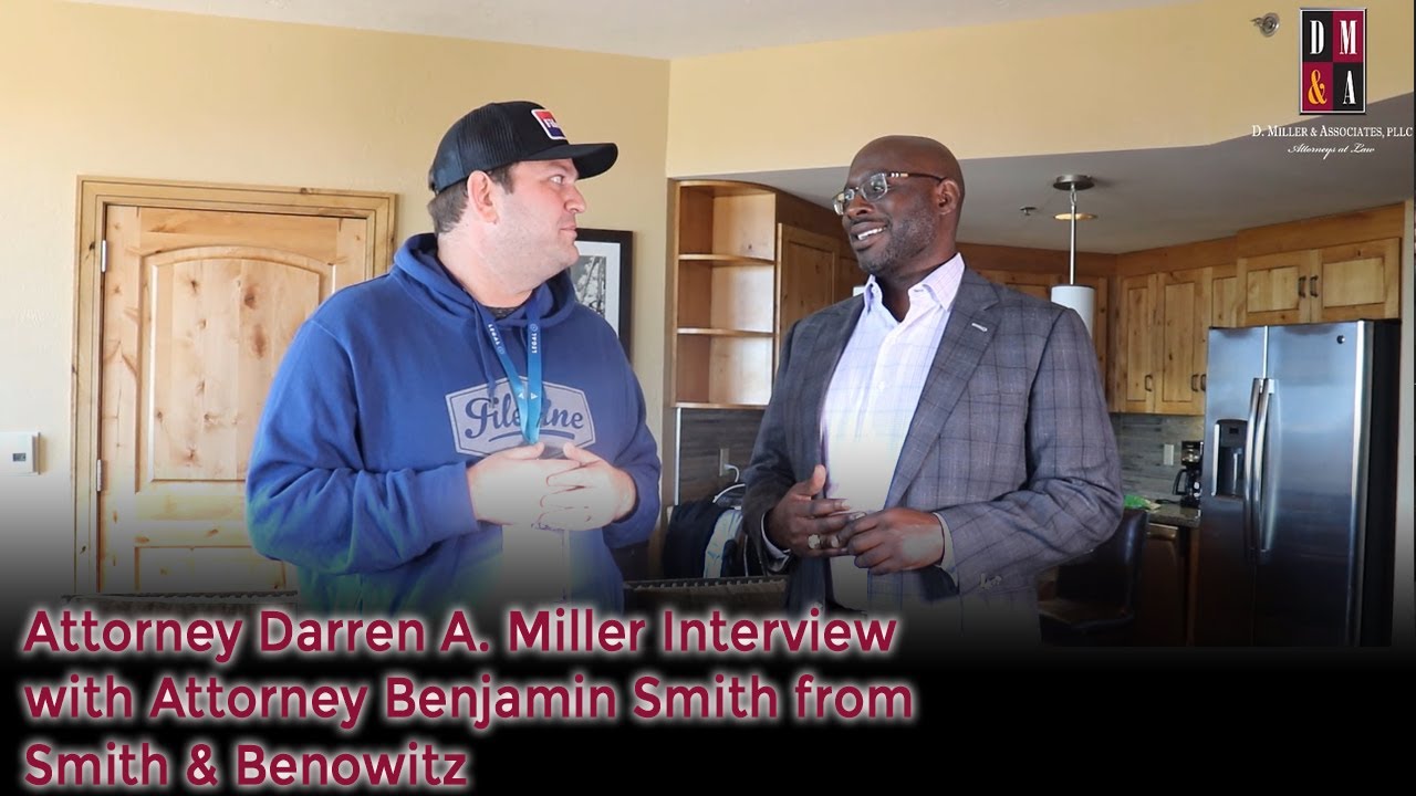 Attorney Darren A. Miller Interview with Attorney Benjamin Smith from ...