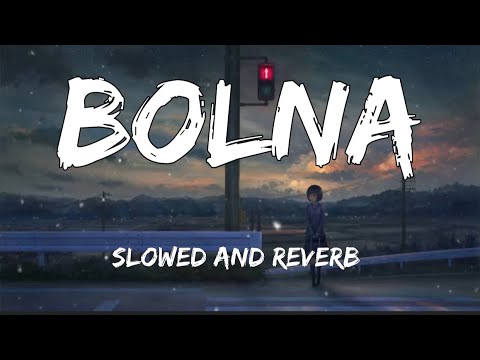 Bolna Song With Lyrics | Slowed And Reverb - YouTube