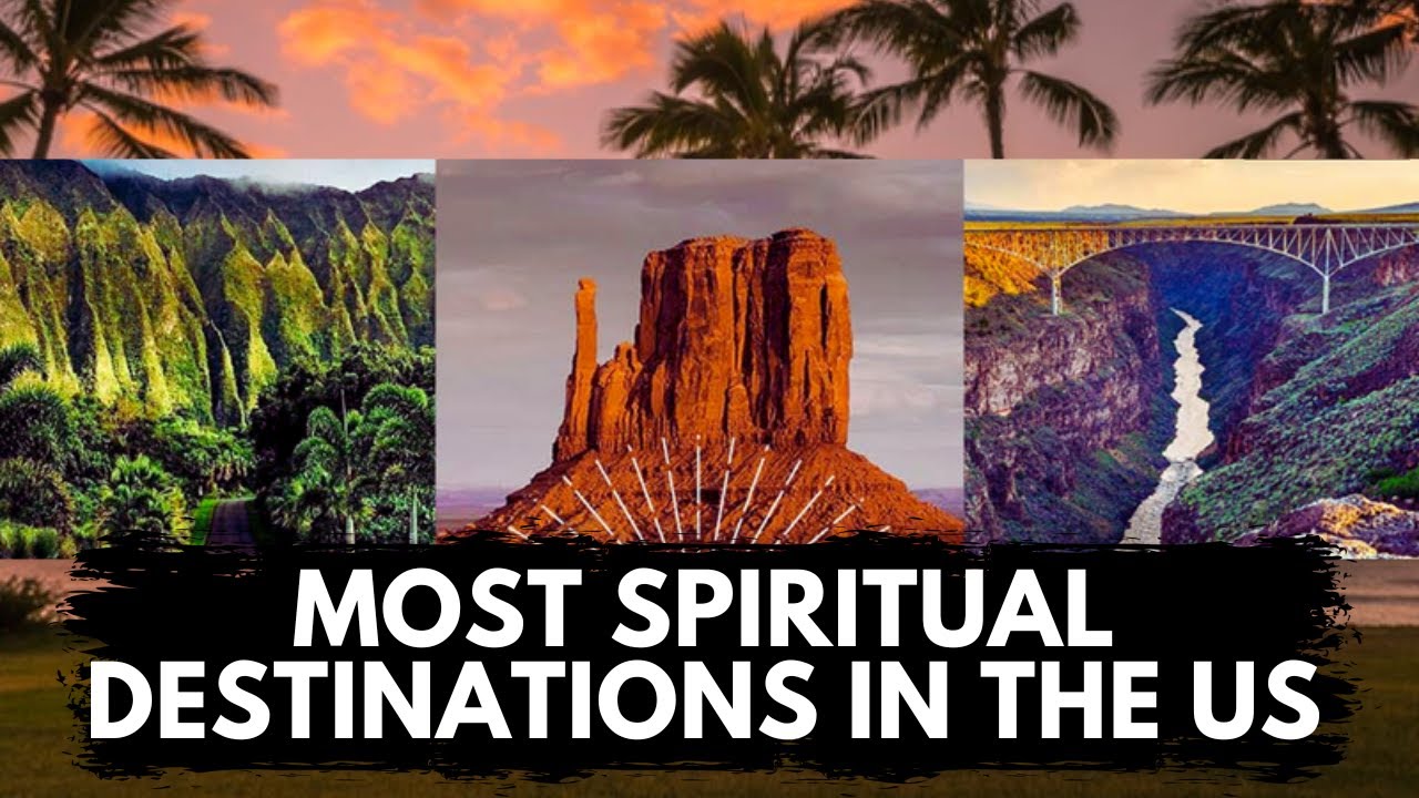 Top 9 Sacred Places For Spiritual Tourism In America - YouTube