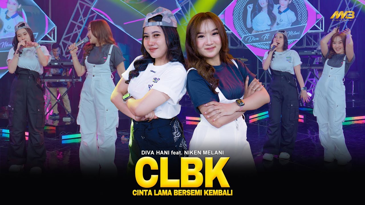 DIVA HANI Feat. NIKEN MELANI - CLBK | Feat. BINTANG FORTUNA (Official ...