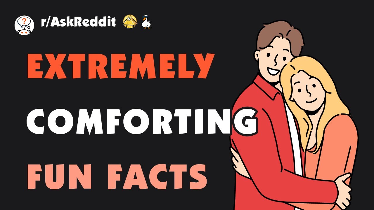 What are some VERY comforting facts? - YouTube