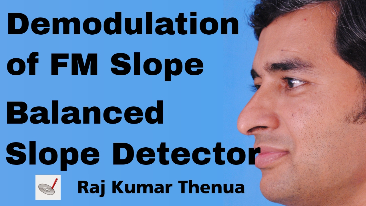 Demodulation of FM Slope and Balanced Slope Detector - RKTCSu3e12 - YouTube