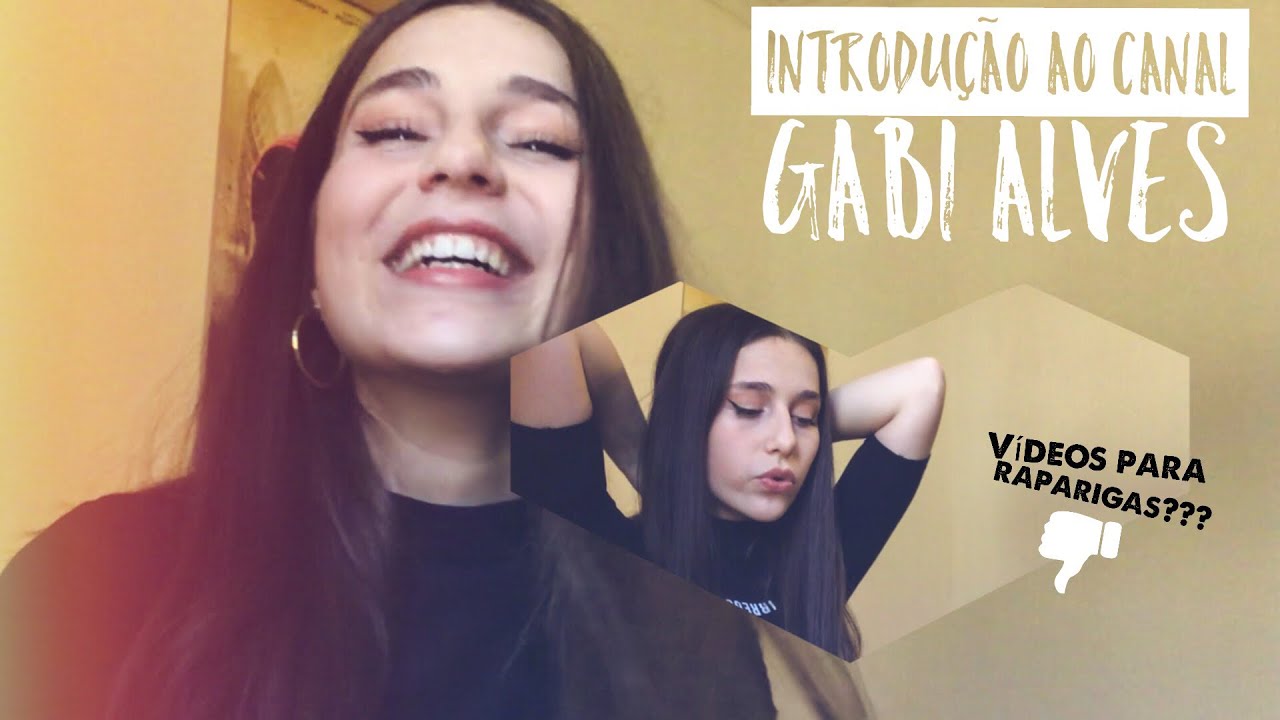 O que é o meu canal? | Gabi Alves - YouTube