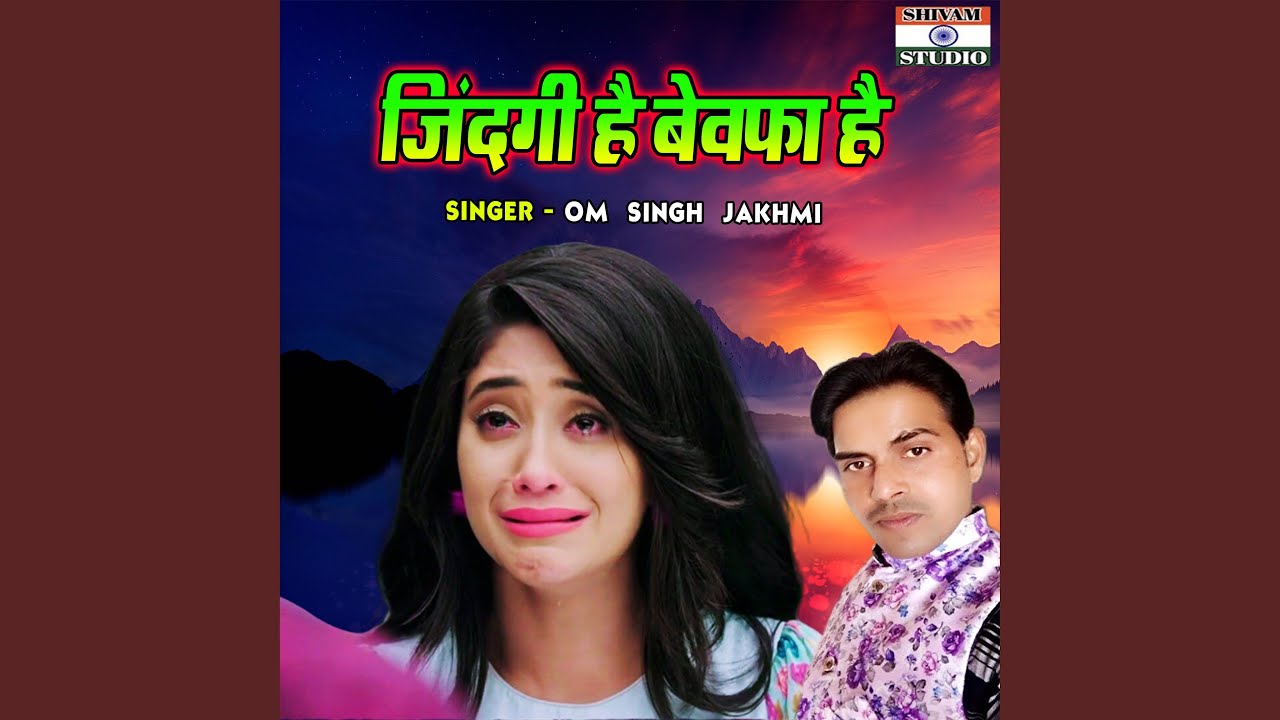 Zindagi Hai Bewafa Hai - YouTube