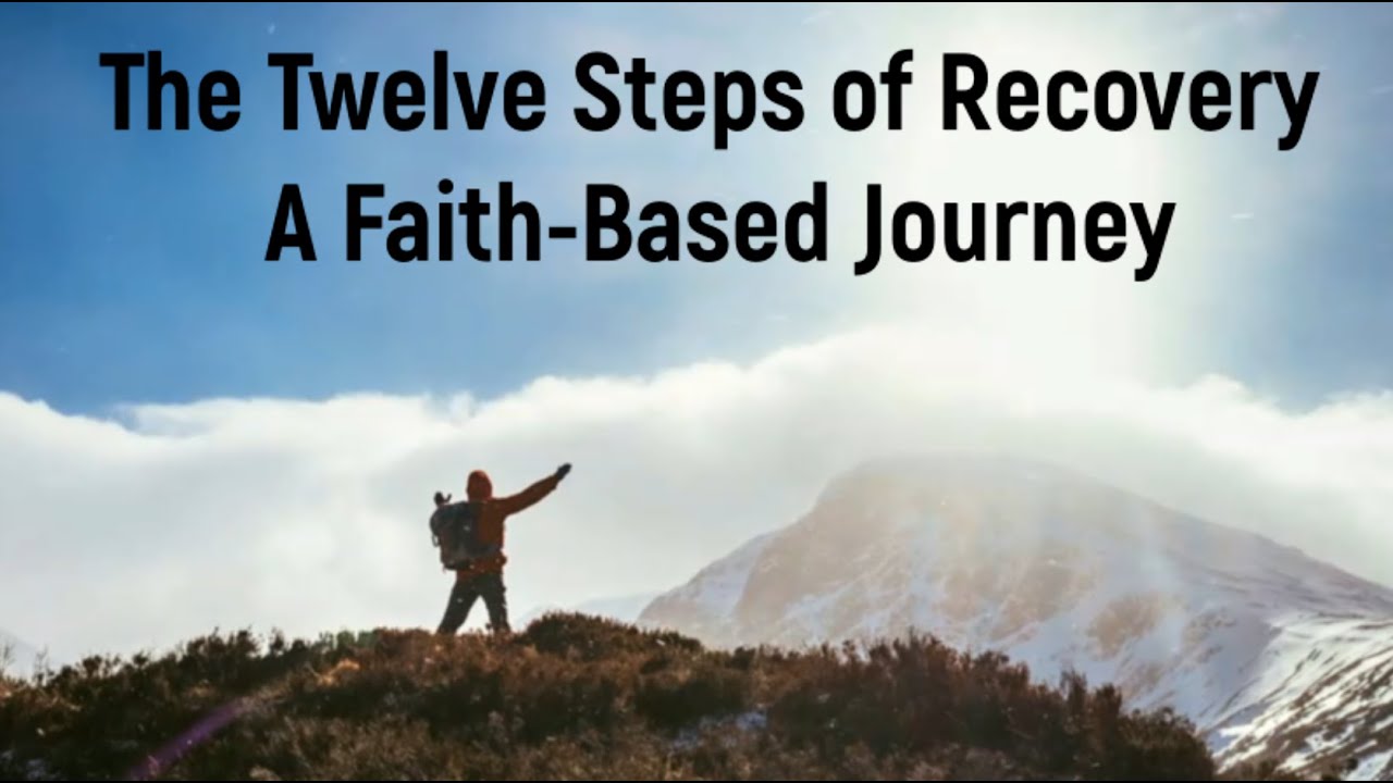 The Twelve Steps of Recovery - A Faith-Based Journey #podcast # ...