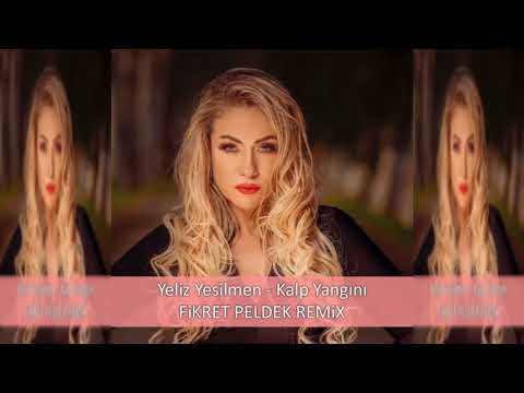 Yeliz Yeşilmen - Kalp Yangını (Fikret Peldek Remix) 2011
