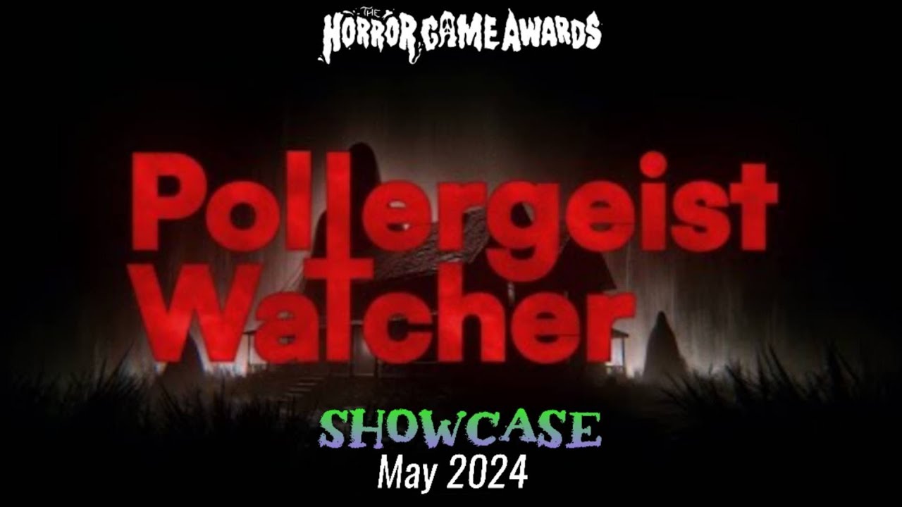 Poltergeist Watcher | Horror Game Awards May Showcase Trailer 2024 ...