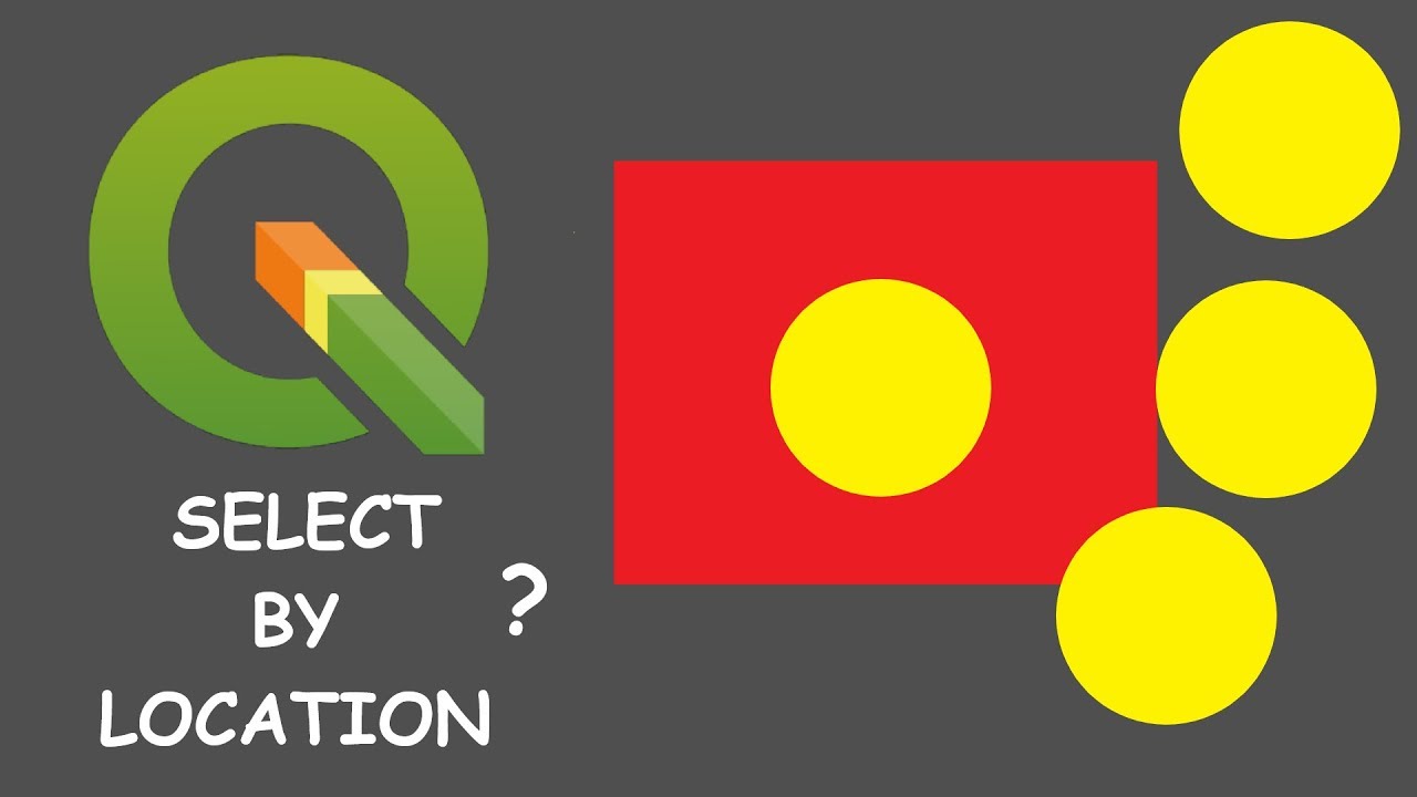 HOW TO SELECT BY LOCATION - QGIS - YouTube