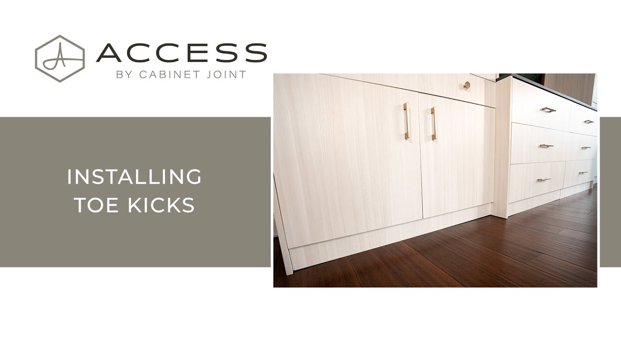 Access Installing Toe Kicks & Toe Kick Clips - Access by Cabinet Joint ...