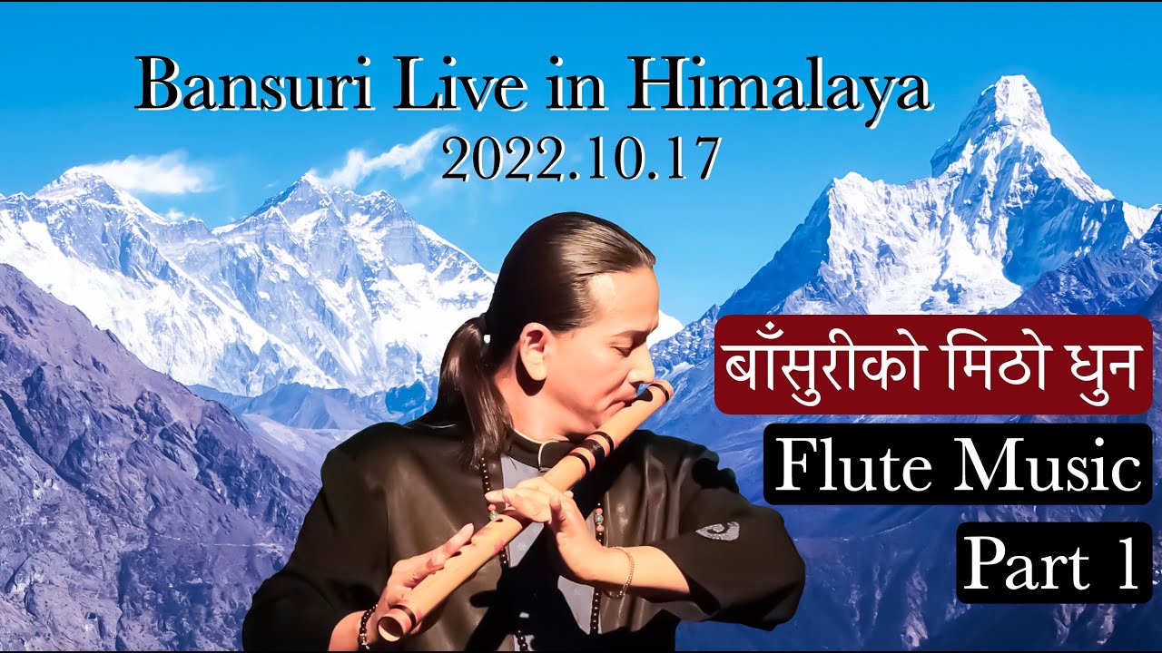 Bansuri Live in Himalaya 1 | Everest Ama Dabalam | Morning Flute Music ...