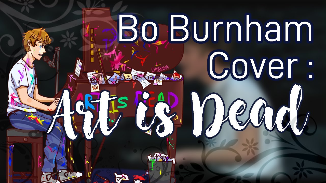 Bo Burnham Cover : Art Is Dead | Emmillie | - YouTube