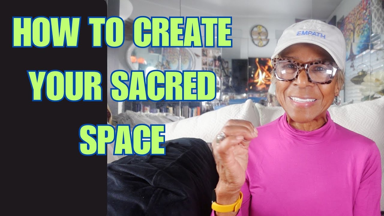 HOW TO CREATE YOUR SACRED SPACE : Relationship advice goals & tips ...