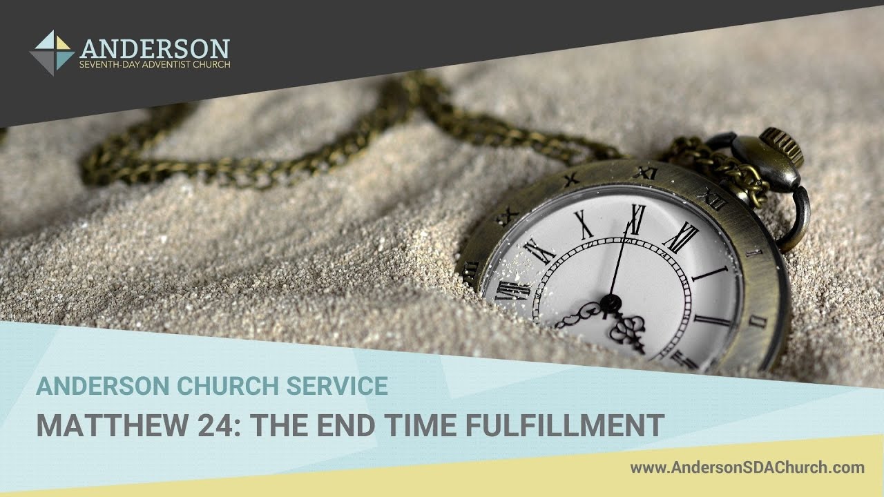 Sermon - Matthew 24: The End Time Fulfillment - YouTube
